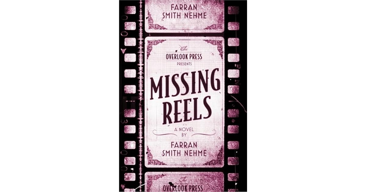 Missing Reels by Farran Smith Nehme
