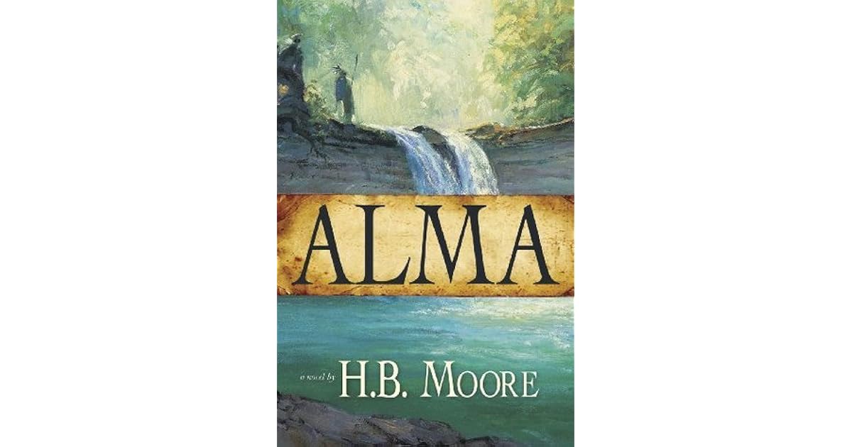 Alma (Book of Mormon #2) by H.B. Moore