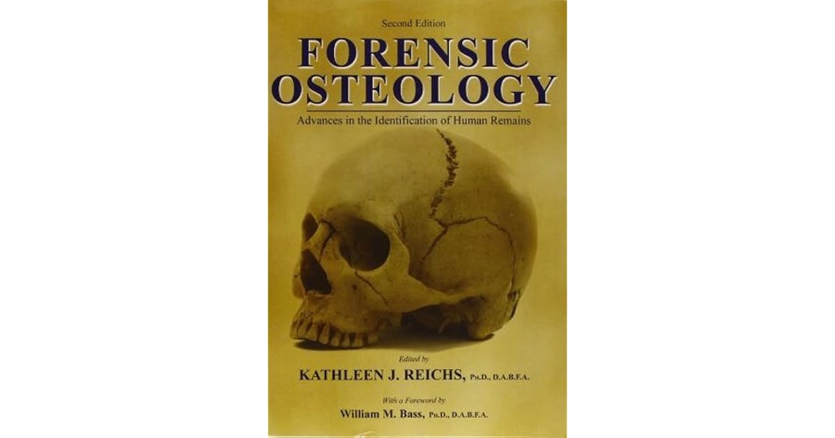 Forensic Osteology: Advances in the Identification of Human Remains by ...