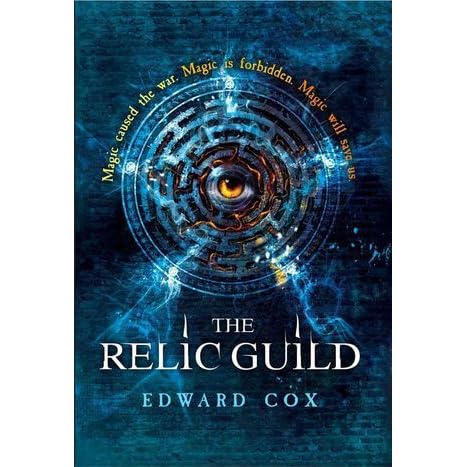The Relic Guild by Edward Cox — Reviews, Discussion, Bookclubs, Lists