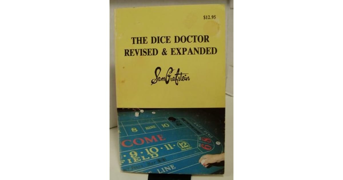 The Dice Doctor Revised & Expanded by Sam Grafstein