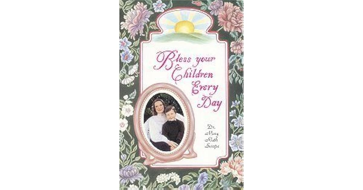 Bless Your Children Every Day by Mary Ruth Swope