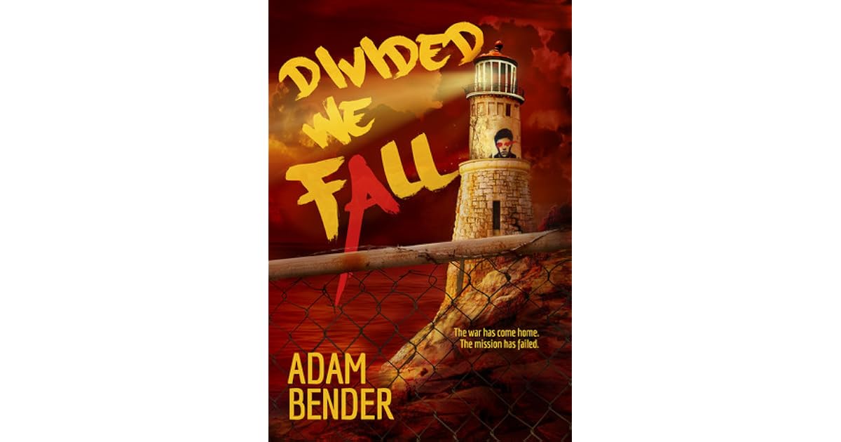 Divided We Fall by Adam Bender