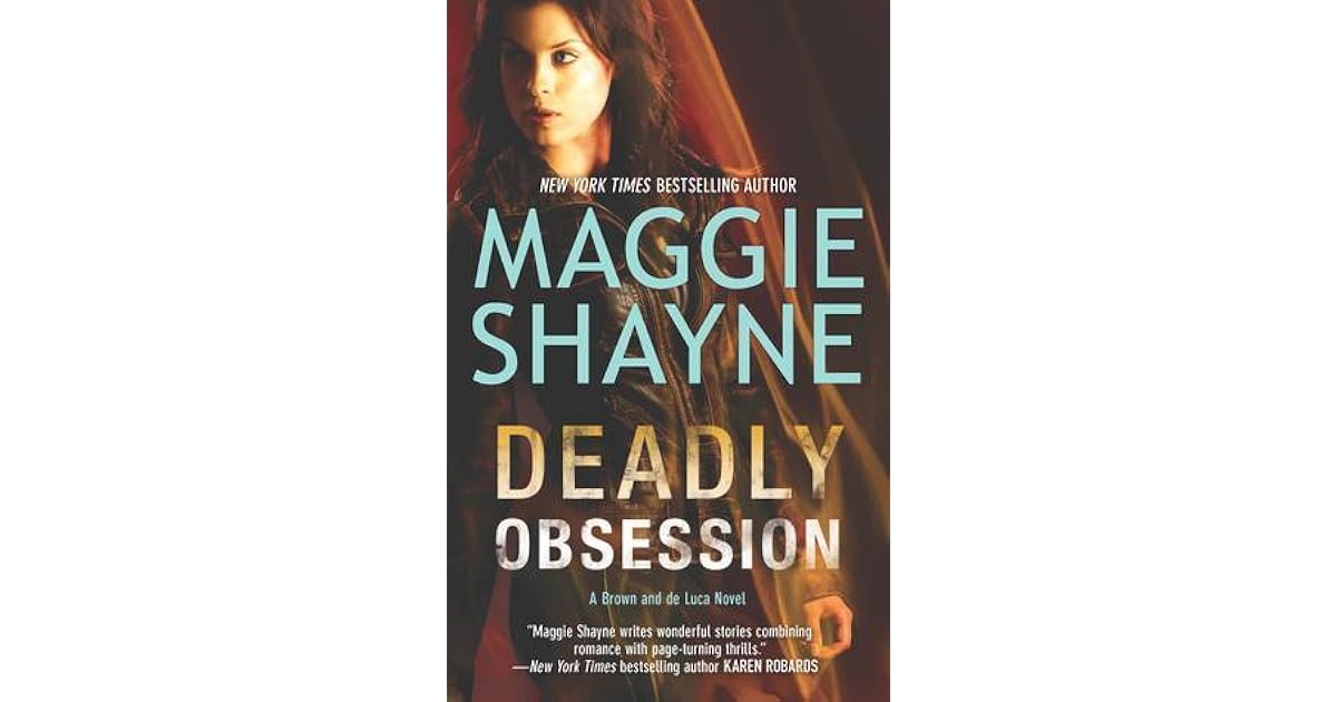 Deadly Obsession (Brown and de Luca, #4) by Maggie Shayne