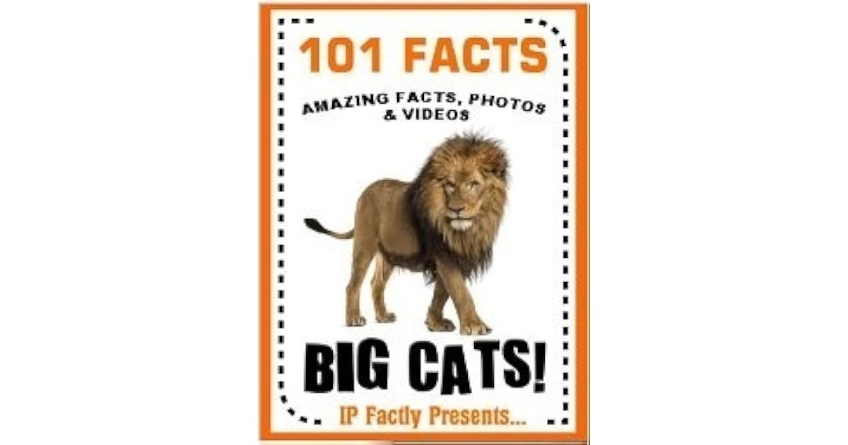 101 Facts... Big Cats! Big Cat Books for Kids - Lions, Tigers, Jaguars ...