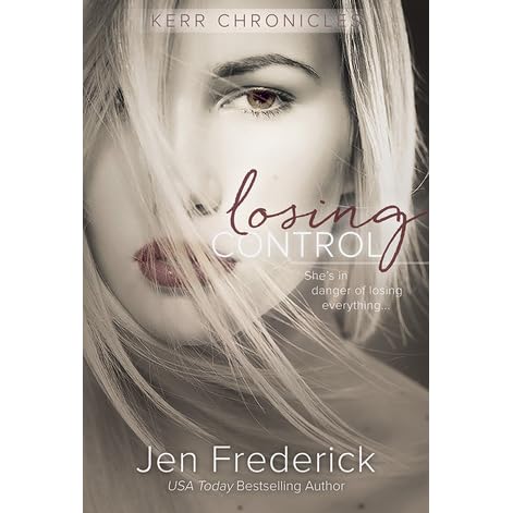Losing Control (Kerr Chronicles, #1) by Jen Frederick — Reviews ...