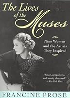 The Lives of the Muses: Nine Women and the Artists They Inspired by ...