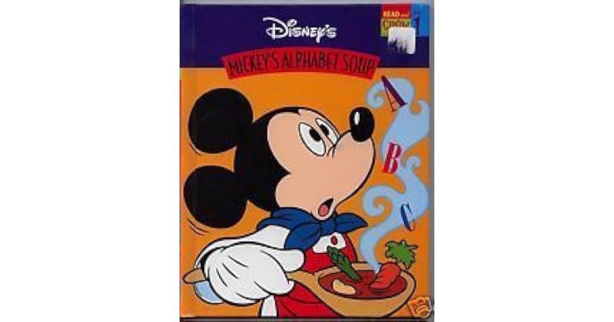 Mickey's Alphabet Soup (Disney's Read and Grow, #1) by Wendy Wax