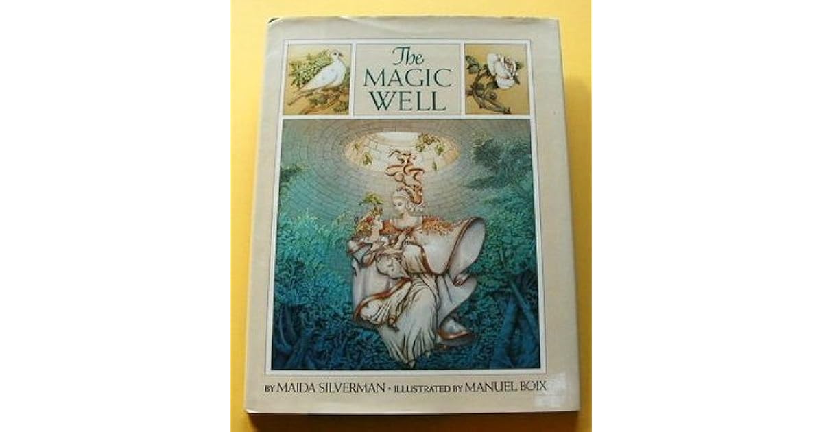 Magic Well by Maida Silverman