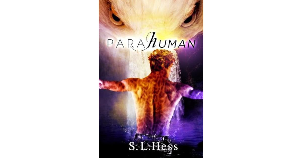 Parahuman (Parahuman, #1) by S.L. Hess