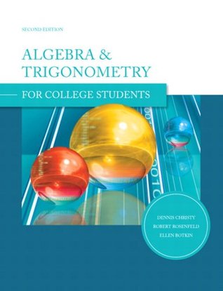 Algebra and Trigonometry for College Students by Dennis Christy