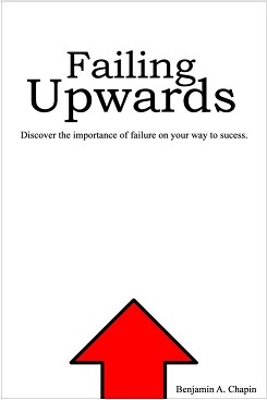 Failing Upwards by Benjamin Chapin