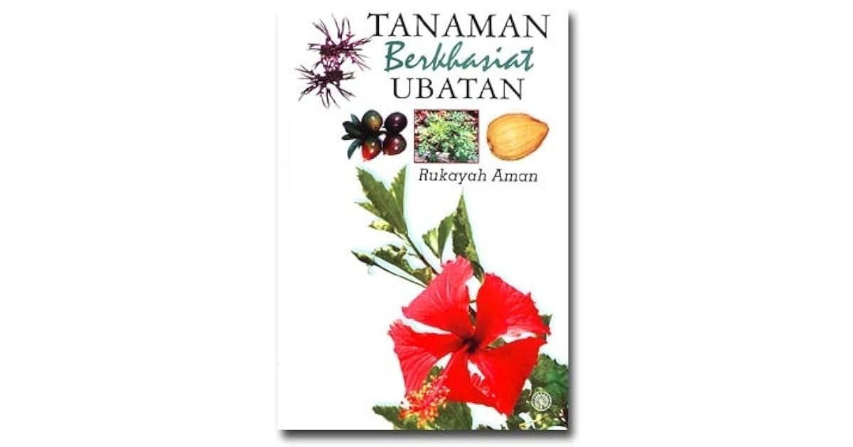 Tanaman Berkhasiat Ubatan by Rukayah Aman