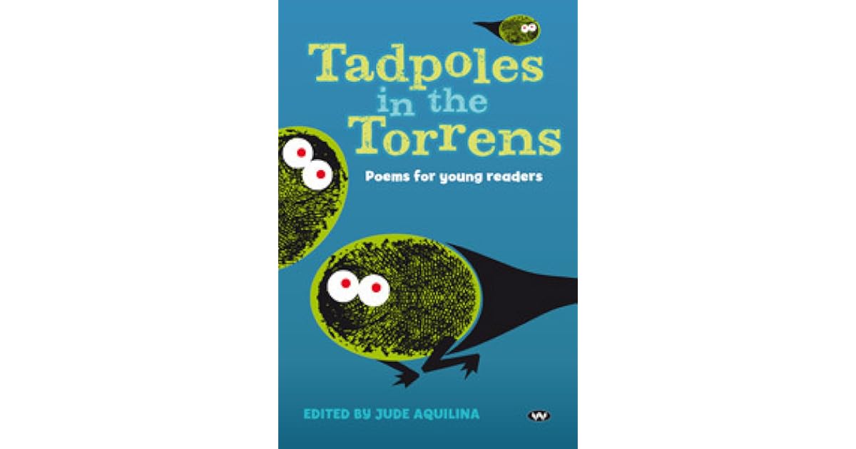 Tadpoles in the Torrens, Poems for young readers by Jude Aquilina