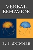 Verbal Behavior by B.F. Skinner — Reviews, Discussion, Bookclubs, Lists