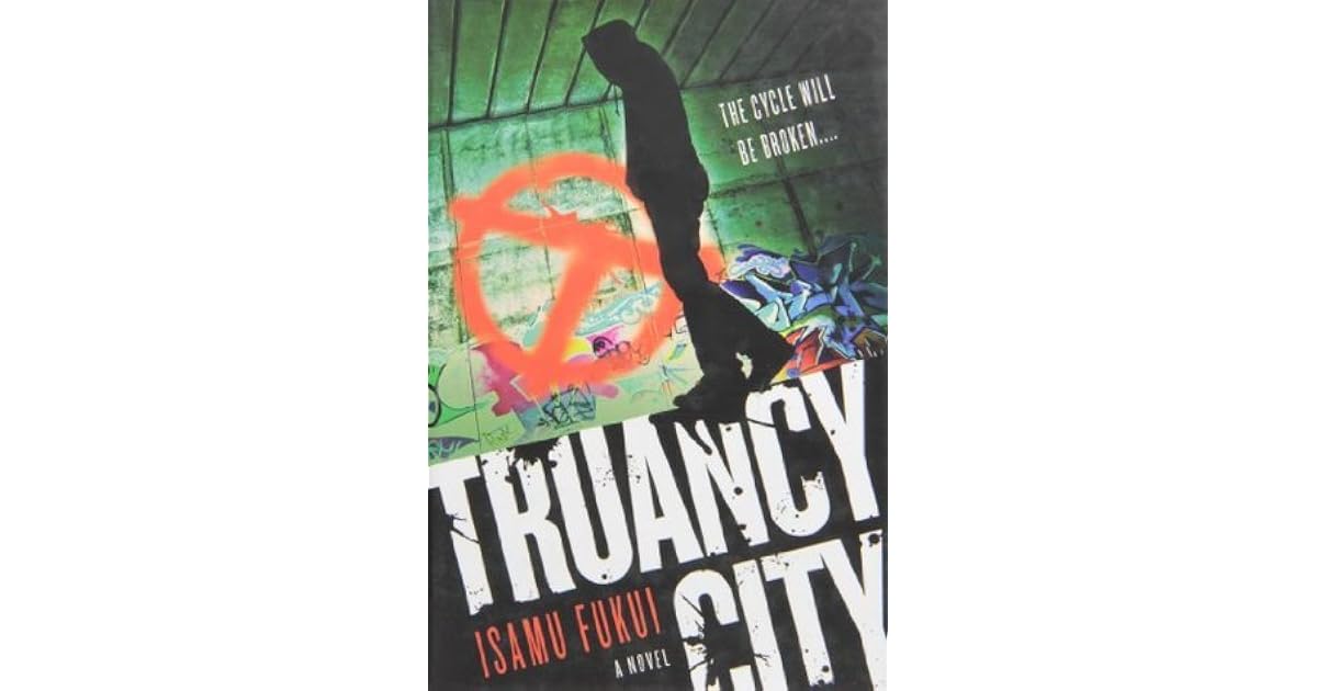 Truancy City (Truancy, #2) by Isamu Fukui