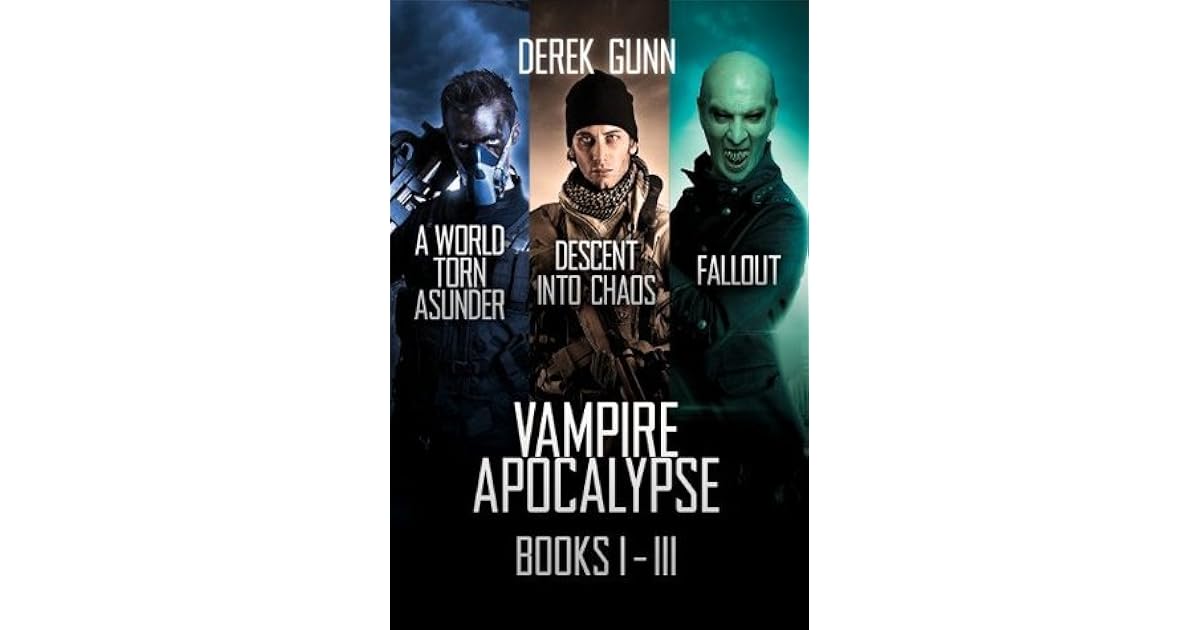 Vampire Apocalypse Books 1 - 3 by Derek Gunn