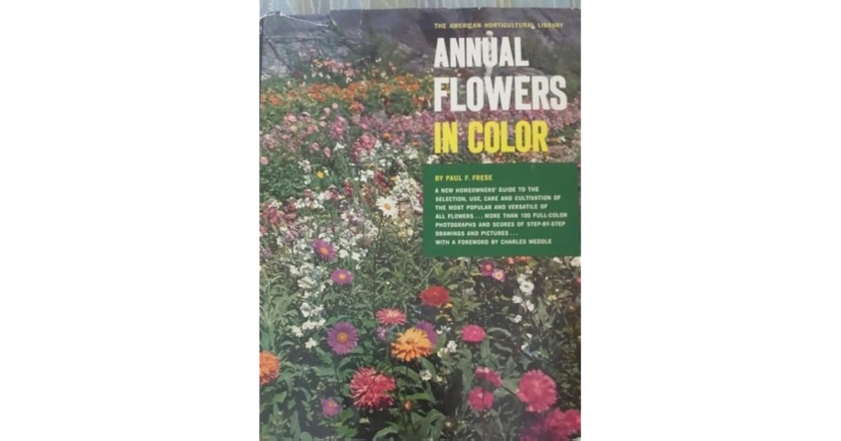 Annual Flowers In Color by Paul F. Frese
