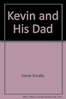Kevin and His Dad by Irene Smalls