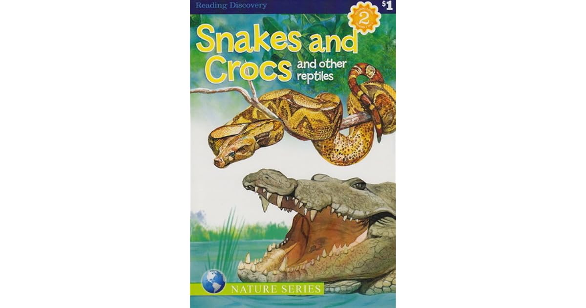 Snakes and Crocs and Other Reptiles by Kathryn Knight