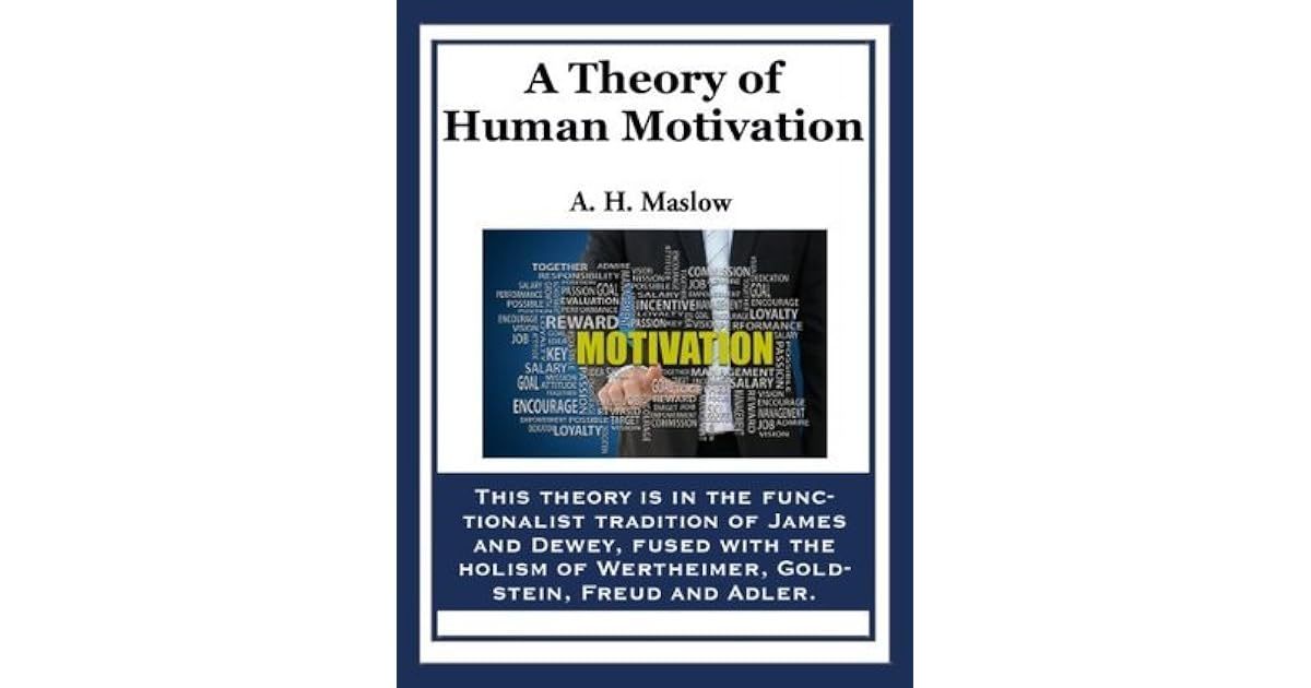 A Theory of Human Motivation by Abraham H. Maslow