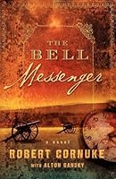 The Bell Messenger by Robert Cornuke