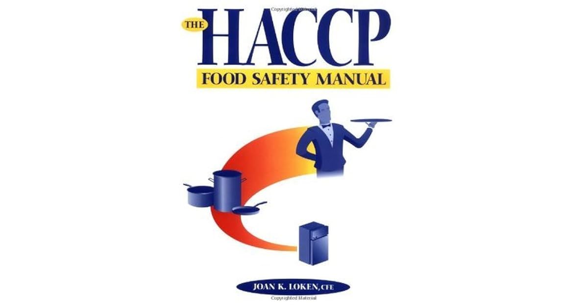 The Haccp Food Safety Manual by Joan K. Loken