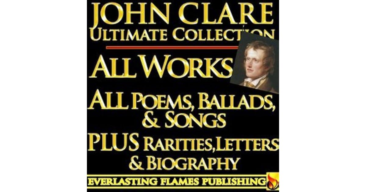 JOHN CLARE COMPLETE WORKS ULTIMATE COLLECTION - All Poems, Love Poetry ...