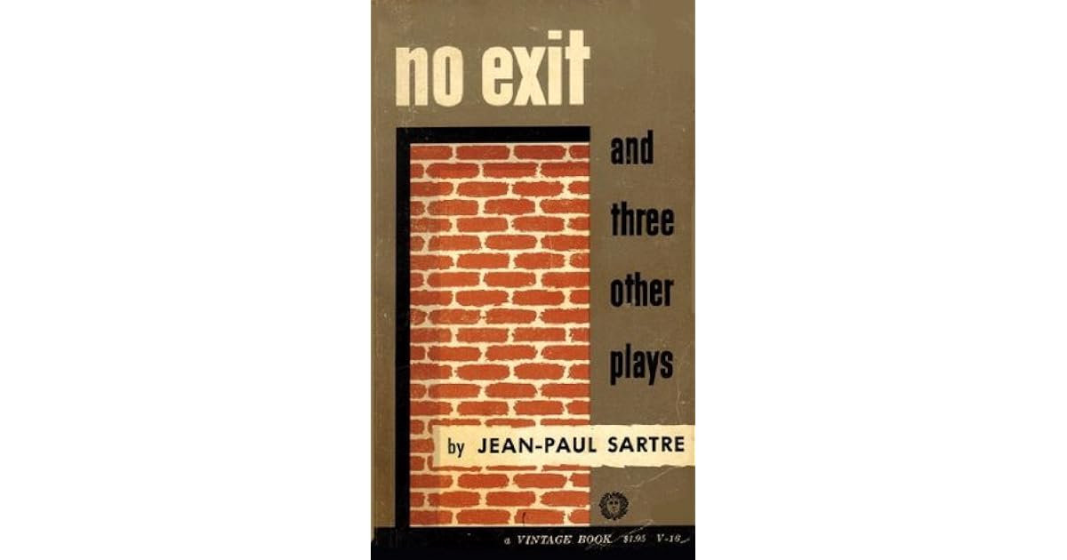 No Exit & Three Other Plays by Jean-Paul Sartre