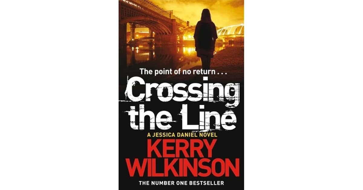 Crossing the Line (Jessica Daniel, #8) by Kerry Wilkinson