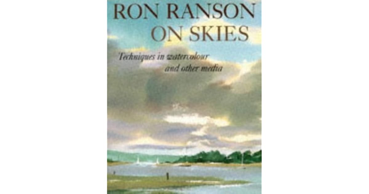 Ron Ranson On Skies: Techniques In Watercolor And Other Media by Ron Ranson