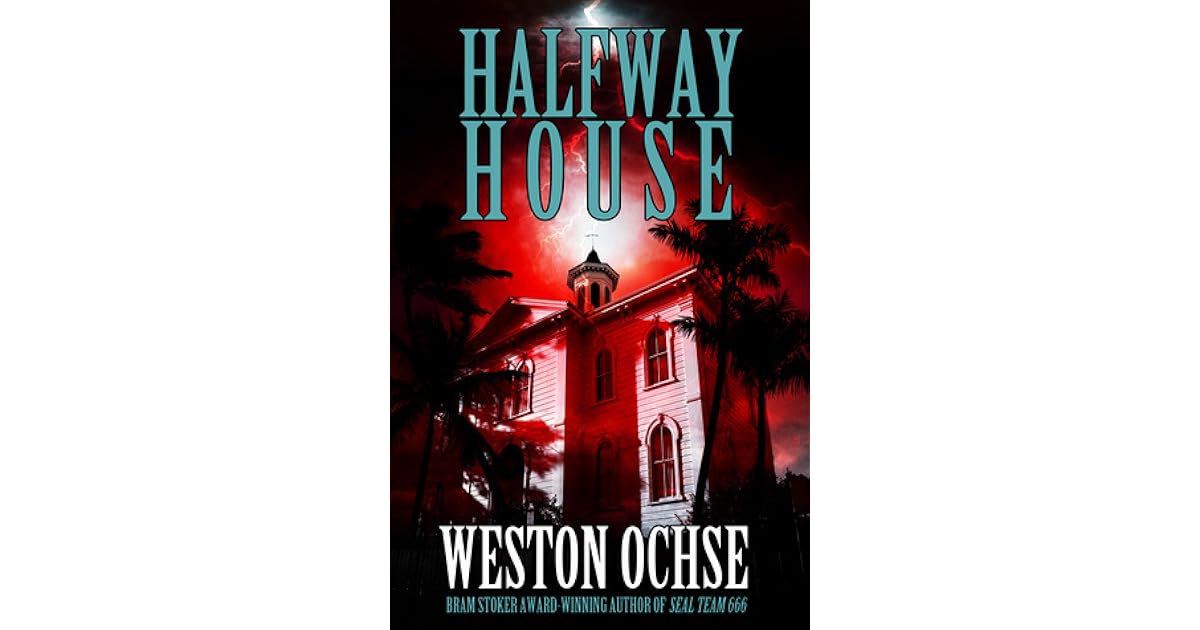 Halfway House by Weston Ochse