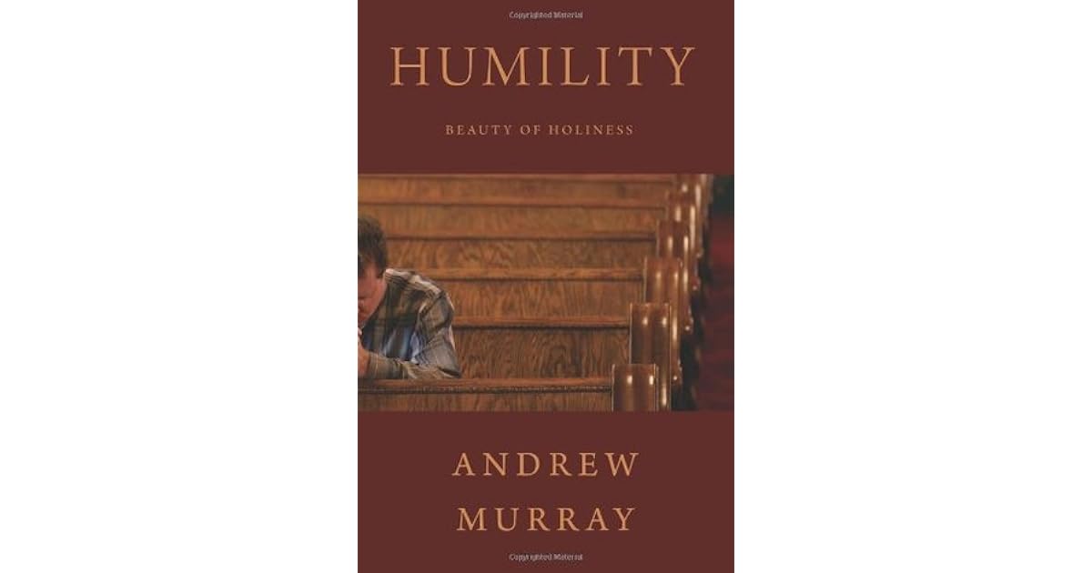 Humility, Beauty of Holiness by Andrew Murray