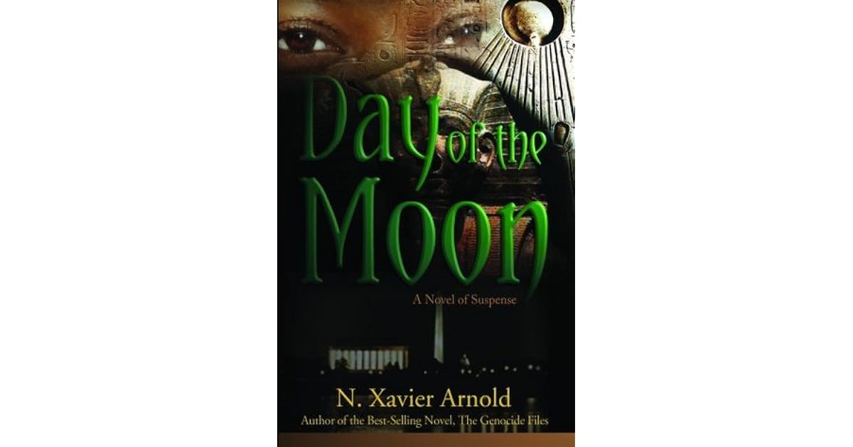 Day of the Moon by N. Xavier Arnold