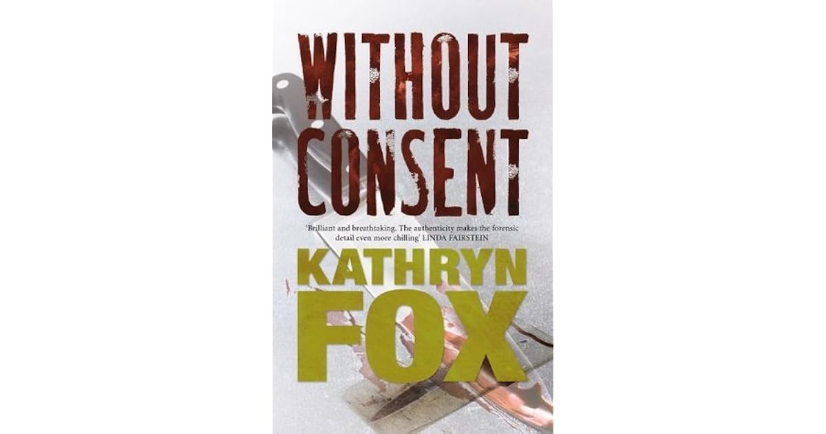 Without Consent by Kathryn Fox