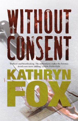 Without Consent by Kathryn Fox