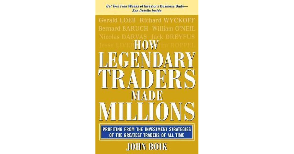 How Legendary Traders Made Millions: Profiting from the Investment ...
