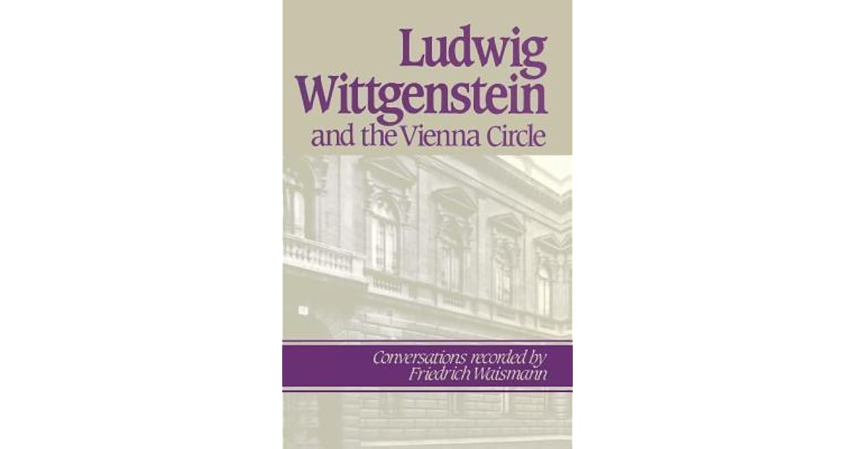 Ludwig Wittgenstein and the Vienna Circle by Friedrich Waismann