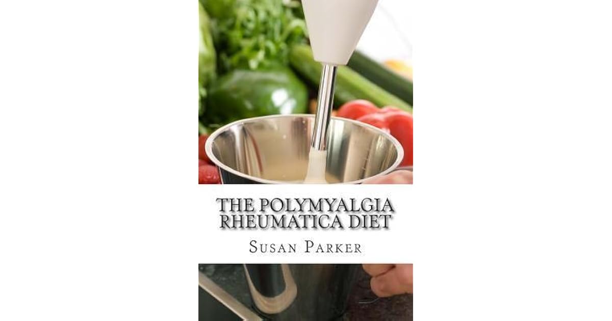 The Polymyalgia Rheumatica Diet by Susan Parker Mat
