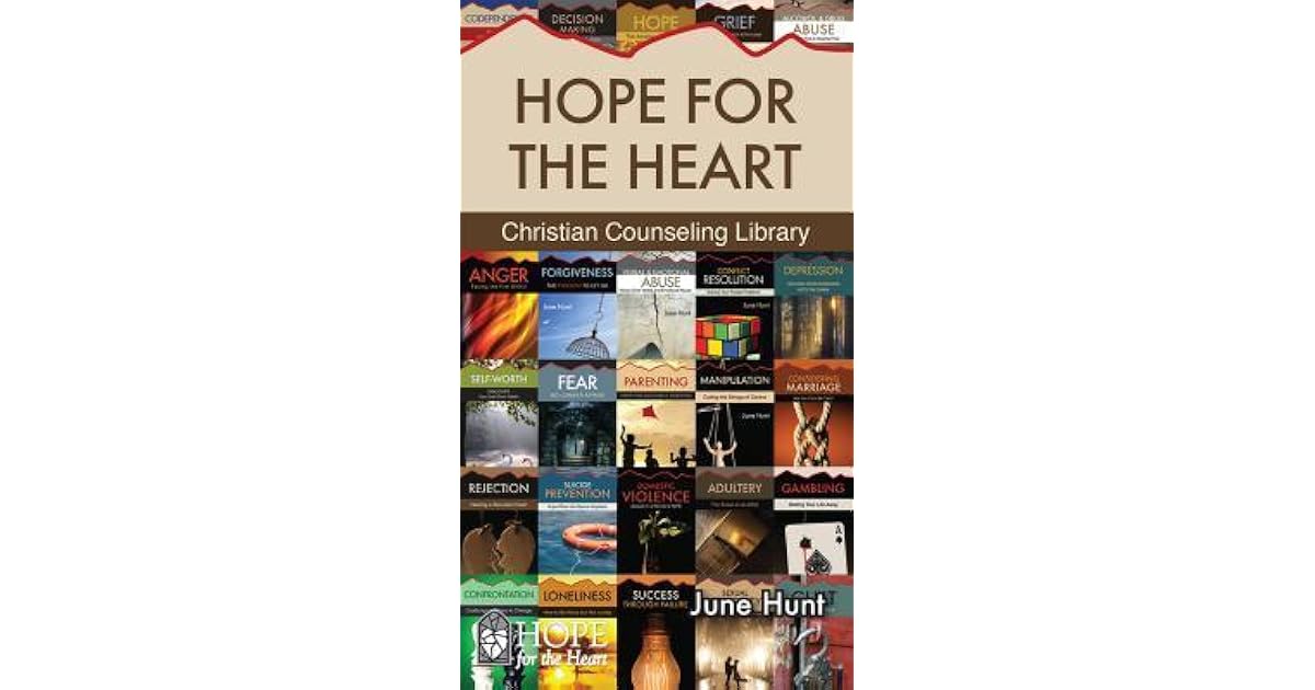 June Hunt Hope for the Heart Biblical Counseling Library by June Hunt