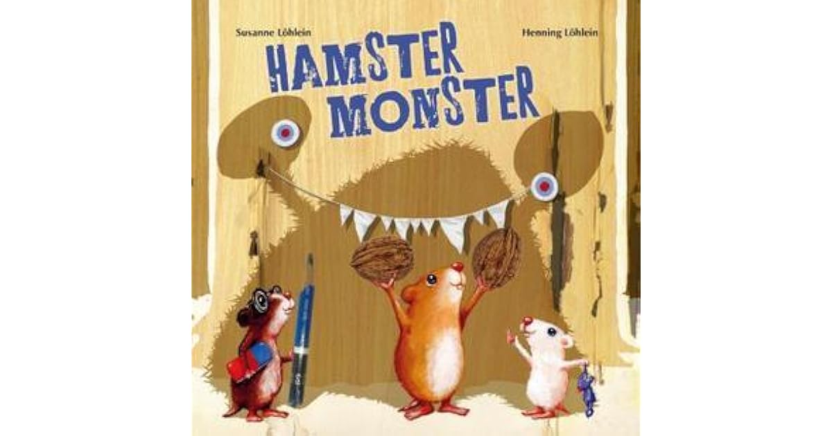 Hamster Monster by Susanne Loehlein