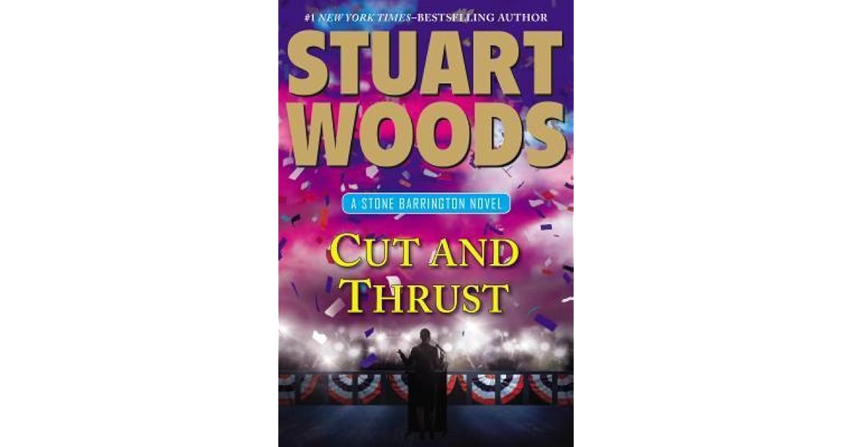 Cut and Thrust (Stone Barrington, #30) by Stuart Woods