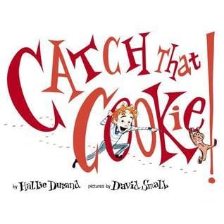 Catch That Cookie! by Hallie Durand — Reviews, Discussion, Bookclubs, Lists