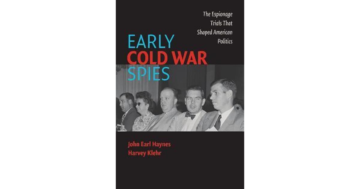Early Cold War Spies: The Espionage Trials That Shaped American ...