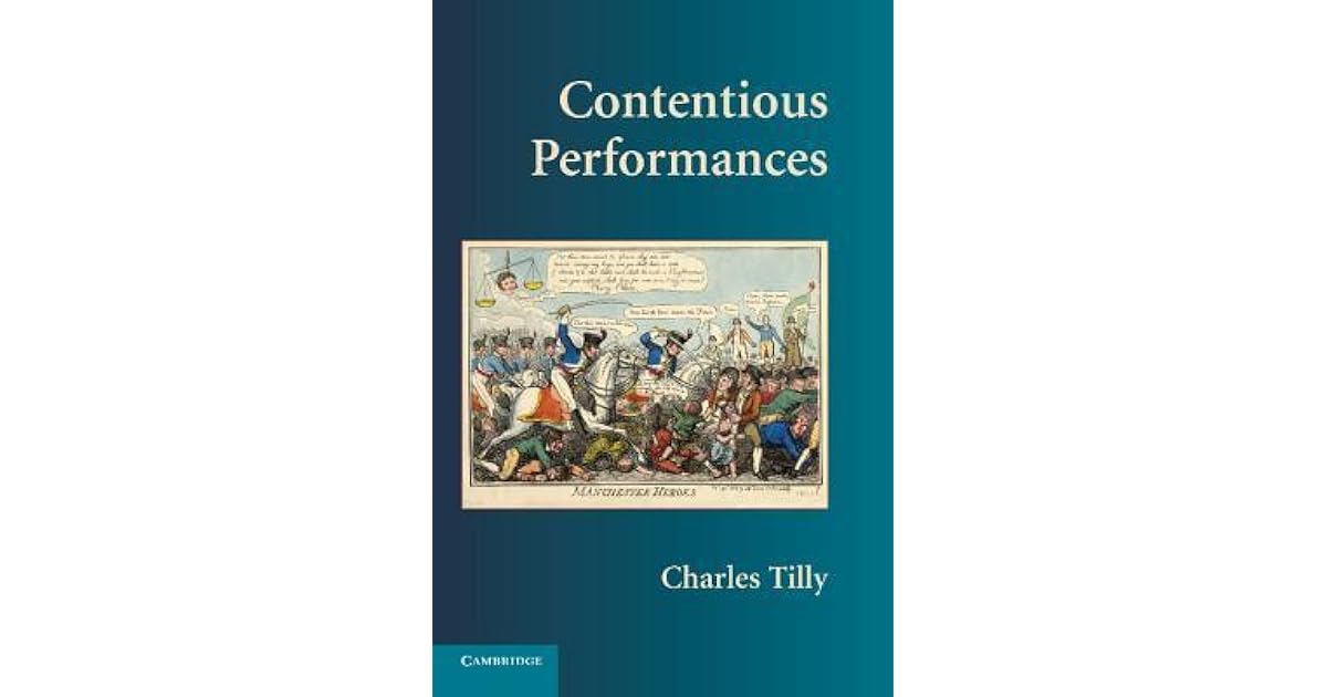 Contentious Performances by Charles Tilly