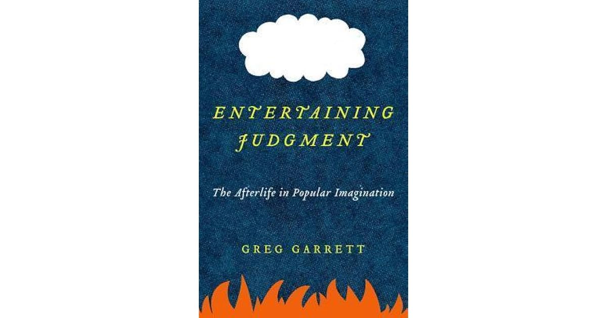Book giveaway for Entertaining Judgment: The Afterlife in Popular ...
