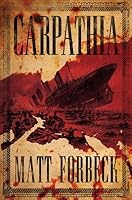 Carpathia by Matt Forbeck