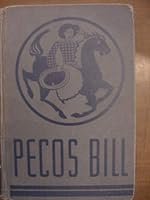 Pecos Bill: The Greatest Cowboy of All Time by James Cloyd Bowman