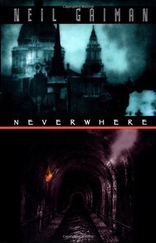 Neverwhere by Neil Gaiman