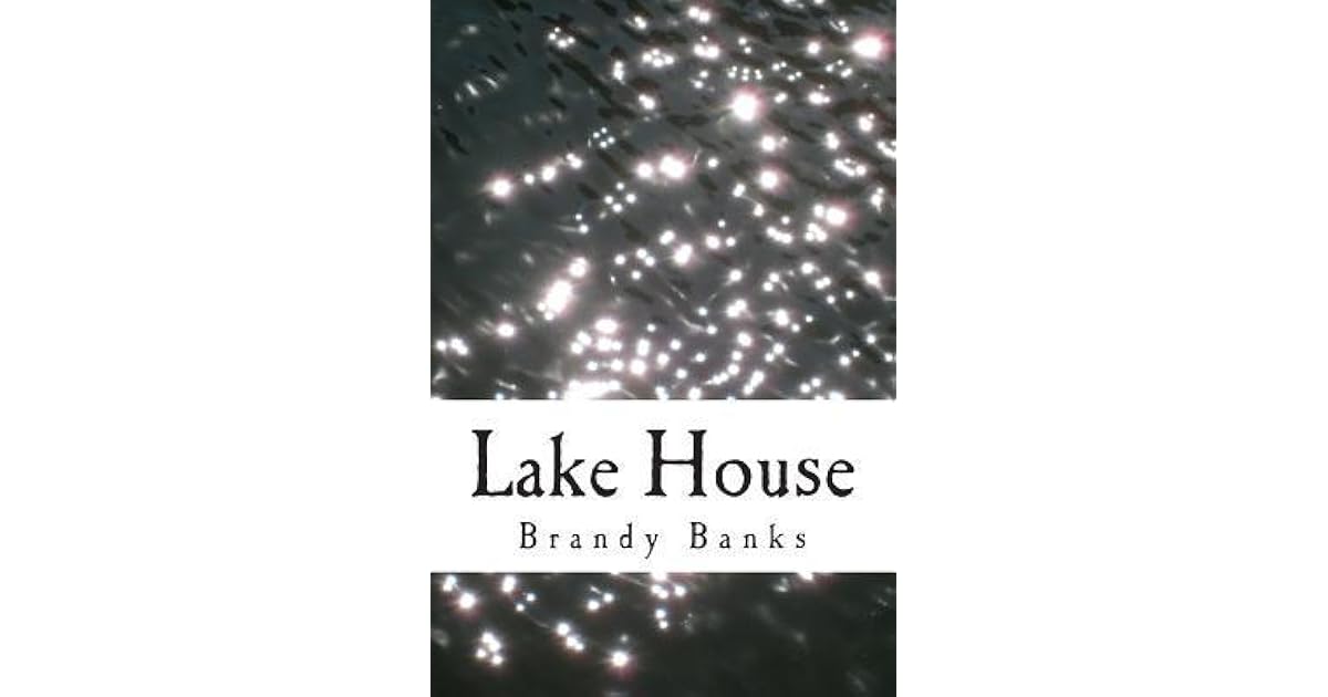 Lake House by Brandy Banks